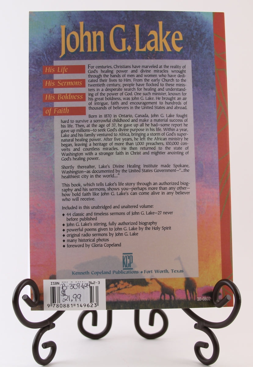 John G Lake - His Life, His Sermons, His Boldness of Faith – Liberty ...